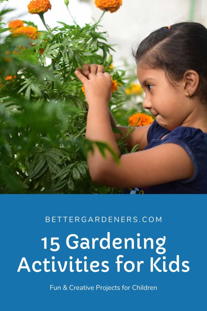 18 Fun Gardening Activities for Kids - Better Gardener's Guide